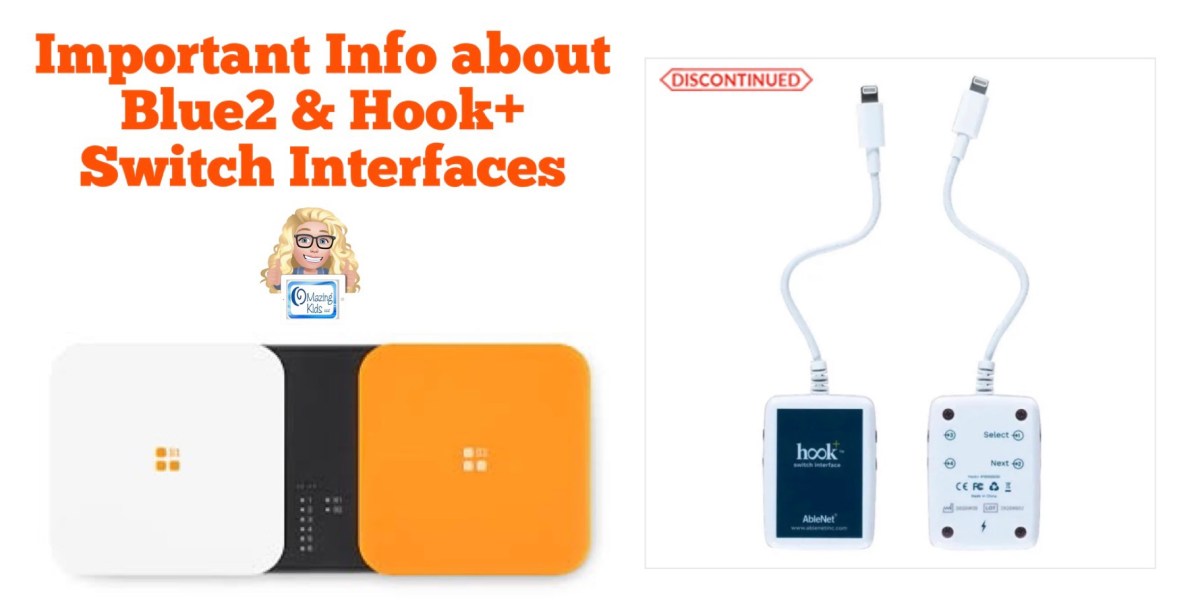 Important info about the Blue2 and Hook+ switch interfaces (updated 4/8/24) | OMazing Kids AAC ...