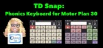 TD Snap: Phonics Keyboards for the Motor Plan 66, Motor Plan 40, and ...